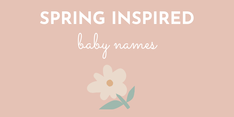 Top Spring-Inspired Baby Names (and their meanings) – The Baby Gifting ...